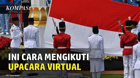 Mau Ikut Upacara Virtual Hut Ri Di Istana Begini Caranya