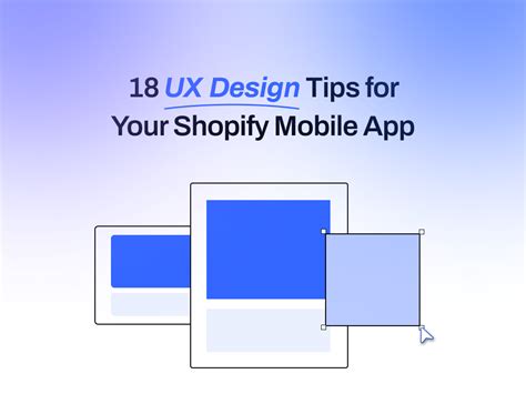 18 Ux Design Tips For Your Shopify Mobile App Appbrew