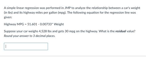 Solved A Simple Linear Regression Was Performed In JMP To Chegg