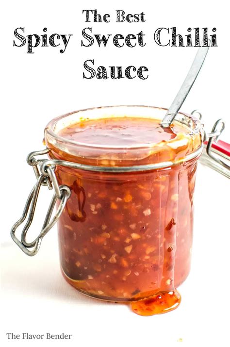 The Best Spicy Sweet Chili Sauce The Flavor Bender