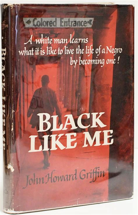 Black Like Me John Howard Black Like Me Quotes By John Howard Griffin