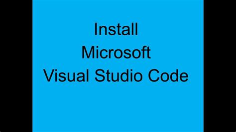 How To Install Microsoft Visual Studio Code YouTube