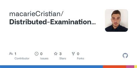 Github Macariecristian Distributed Examination System With Focus On