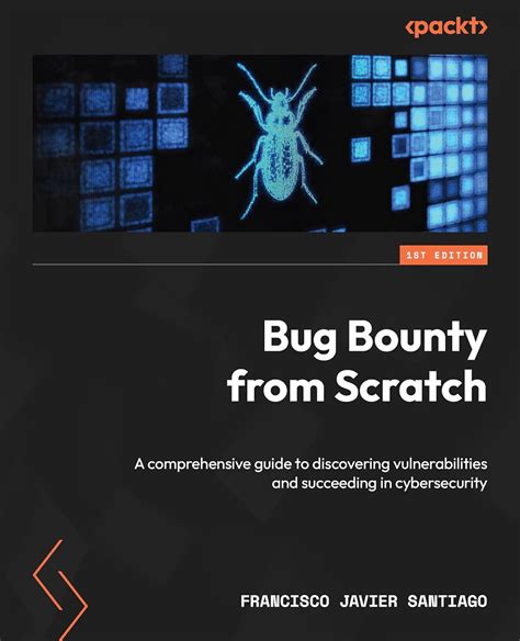 Bug Bounty From Scratch A Comprehensive Guide To