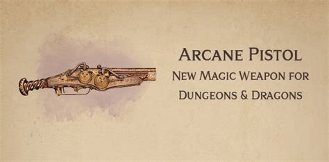 Arcane Pistol New Dnd Magic Firearm Arcadian Media