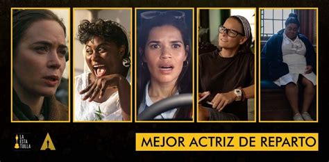 Oscar 2024 a Mejor Actriz de Reparto Análisis y predicciones La