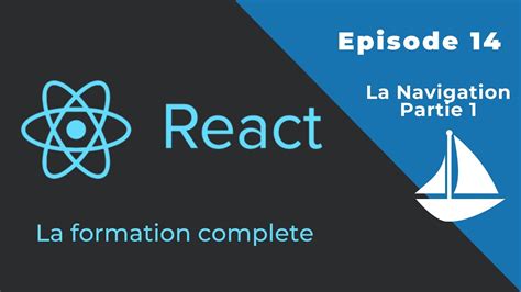 React js Formation complète Épisode 14 La Navigation Partie 1