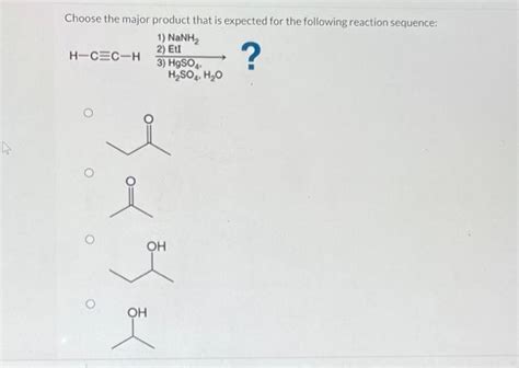 [solved] Choose The Major Product That Is Expected For The