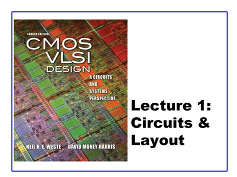 CMOS VLSI Design Circuits Layout Lecture 1