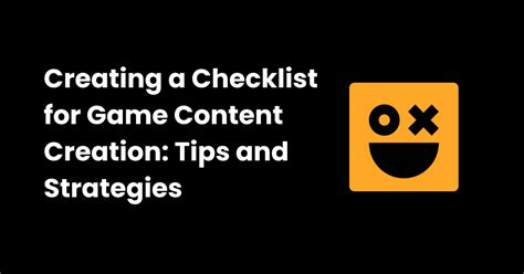 Game Content Creation Checklist Checklistgg
