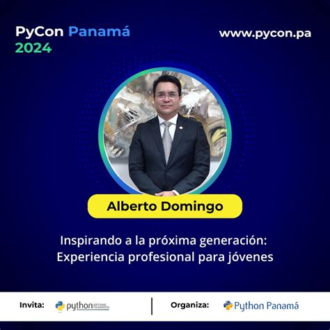 Pyconpanama2024 Pycon Panama Python Desarrolloprofesional Inspiración Carrera Python Panamá