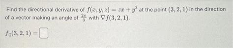 Solved Find The Directional Derivative Of F X Y Z Z Chegg