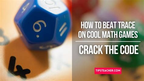 How To Beat Trace On Cool Math Games Crack The Code Tipsteacher