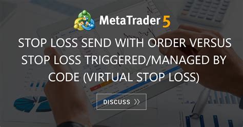 Stop Loss Send With Order VERSUS Stop Loss Triggered Managed By Code