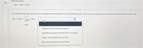 Solved Verify The Identity Cscx Cosx CotxTo Verify The Chegg Com