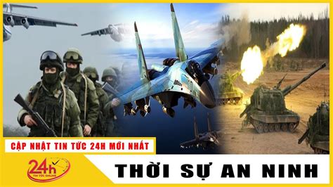 Toàn cảnh Tin Tức 24h Mới Nhất tối 22 5 2022 Tin Thời Sự Việt Nam Nóng