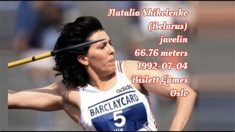 Natalia Shikolenko Belarus Javelin 6676 Meters 1992 07 04 Bislett Games Oslo Youtube