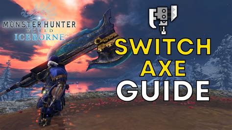 Switch Axe Guide For Mhwib Youtube