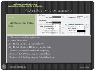 03 Co Ban Ve Vat Lieu Vray 3 Ds Max PPT