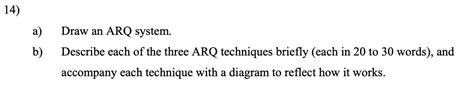 A Draw An Arq System B Describe Each Of The Three