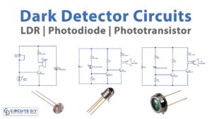 Dark Detector Circuits Using Different Light Sensors