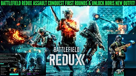Battlefield Redux Assault Conquest First Rounds And Unlock Boris New