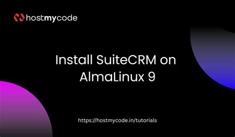 Install Suitecrm On Almalinux 9 Hostmycode