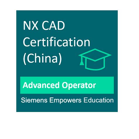 Nx Cad Certification Advanced Operator China Credly