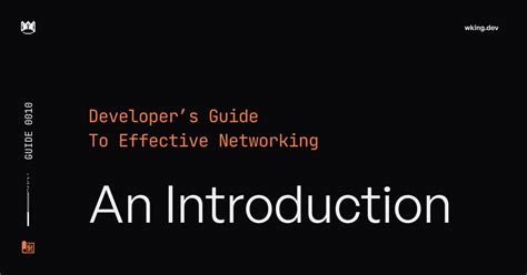 Intro Developers Guide To Effective Networking