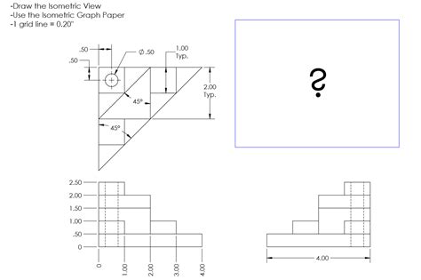 Solved Draw The Isometric View Use The Isometric Graph Chegg