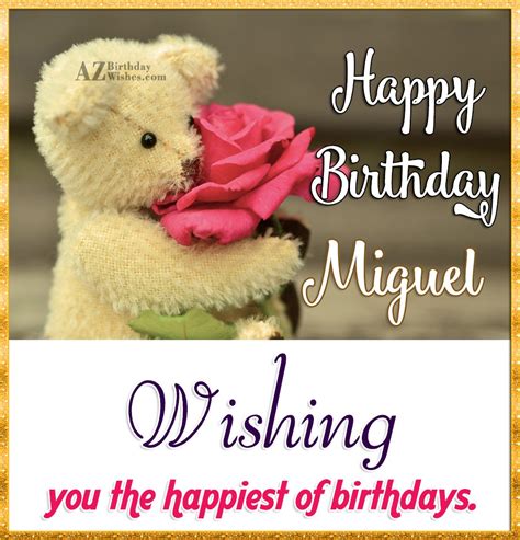 Happy Birthday Miguel