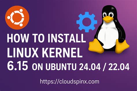 How To Install Linux Kernel 6 15 On Ubuntu 24 04 22 04 Cloudspinx