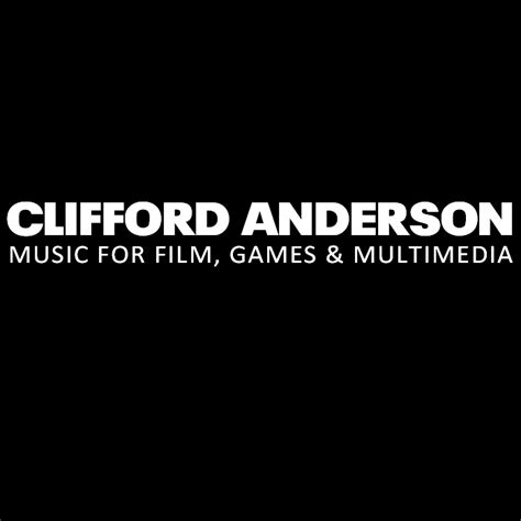 Clifford Anderson Music For Film Games And Multimedia