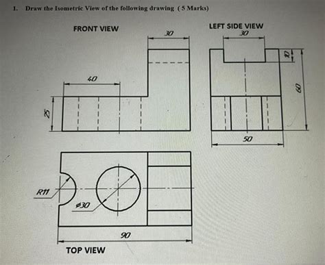 Solved 1 Draw The Isometric View Of The Following Drawing