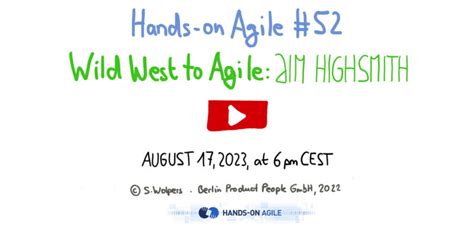 Wild West To The Agile Manifesto Jim Highsmith Hands On Agile