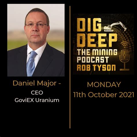 Dig Deep The Mining Podcast On Linkedin Next Monday Daniel Major Ceo Of Goviex Uranium A
