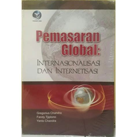 Jual Buku Pemasaran Global Internasionalisasi Dan Internetisasi Edisi 1