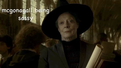 Mcgonagall Being Sassy For 3 Minutes Straight Youtube