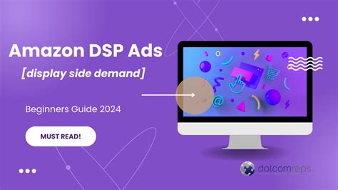 The Ultimate Guide To Amazon Dsp Ads In 2024