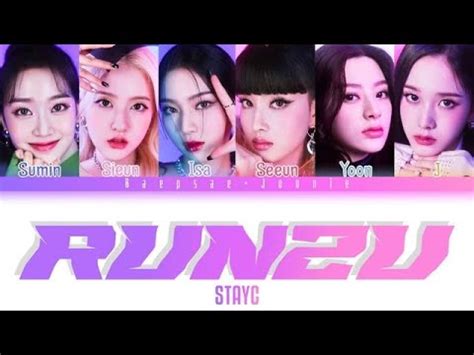 StayC Run U Eng Rom Han Color Coded Lyrics YouTube