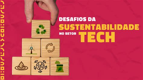 Desafios Da Sustentabilidade No Setor Tech Tradesuite