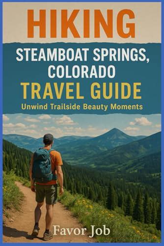 Hiking Steamboat Springs Best 5 Trails Review