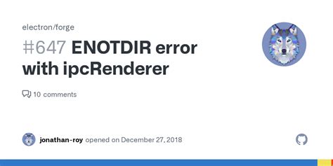 ENOTDIR Error With IpcRenderer Issue 647 Electron Forge GitHub