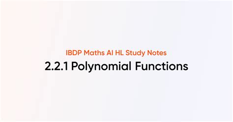 polynomial functions 2 2 1 ib dp maths ai hl tutorchase