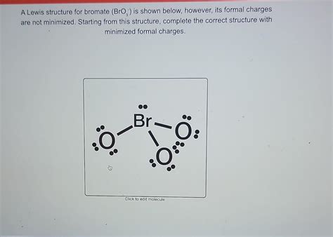Solved A Lewis Structure For Bromate Bro3 Is Shown Below