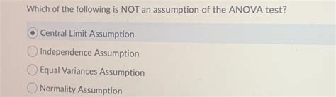 Solved Which Of The Following Is Not An Assumption Of The