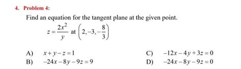 Solved Find An Equation For The Tangent Plane At The Given Chegg