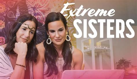 Extreme Sisters Season 2 Returns All About Release Date And Cast