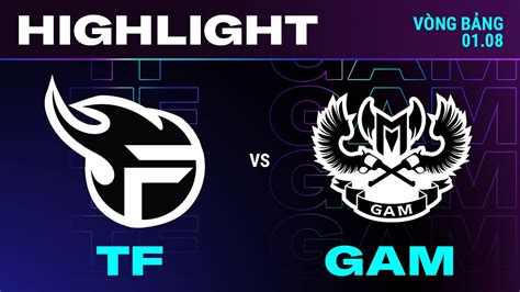 Highlight Tf Vs Gam Vcs 2024 MÙa HÈ Tuần 6 01082024 Youtube