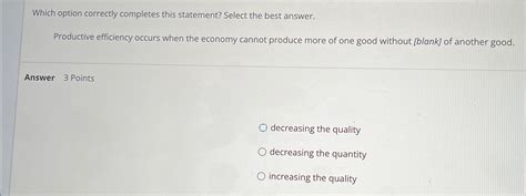 solved which option correctly completes this statement